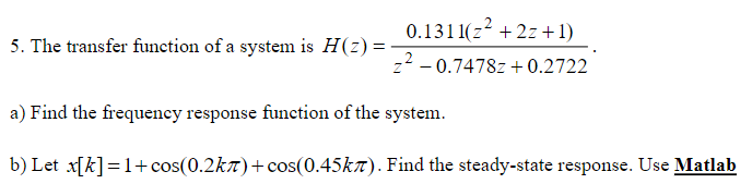 Solved 5. The transfer function of a system is | Chegg.com