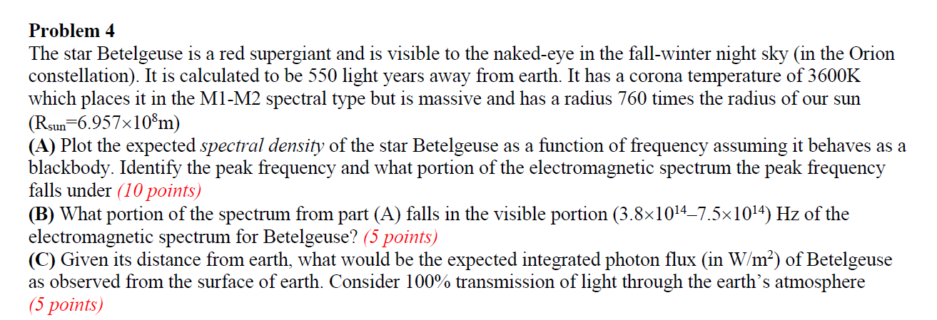 Solved Problem 4 The star Betelgeuse is a red supergiant and | Chegg.com