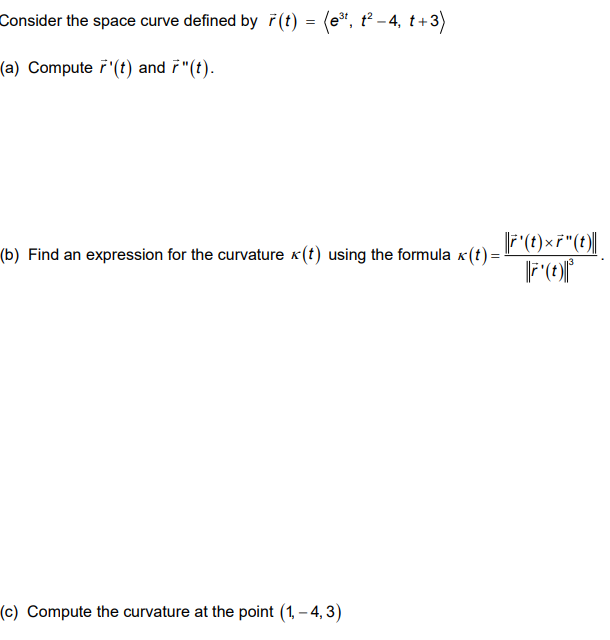 Solved Consider the space curve defined by | Chegg.com