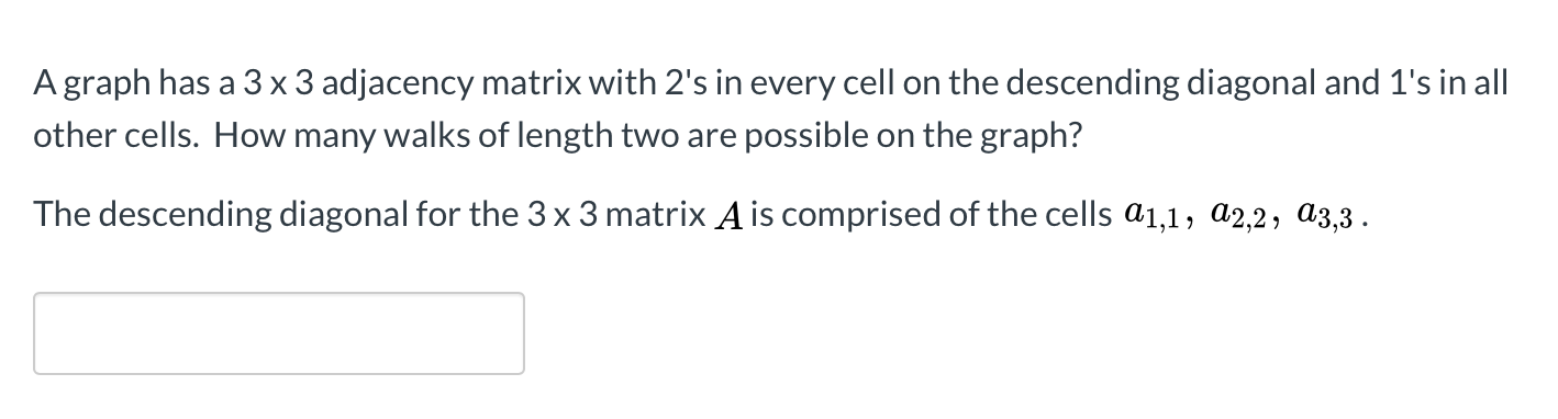 Solved A graph has a 3x3 adjacency matrix with 2's in every | Chegg.com
