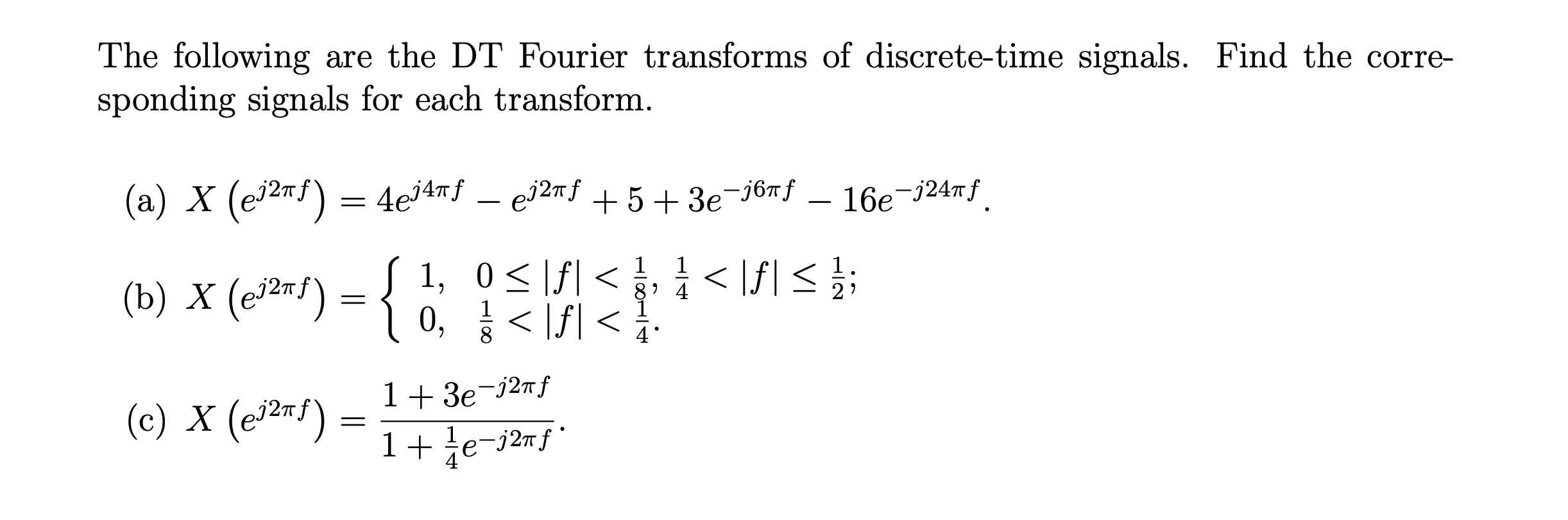 Solved The following are the DT Fourier transforms of | Chegg.com
