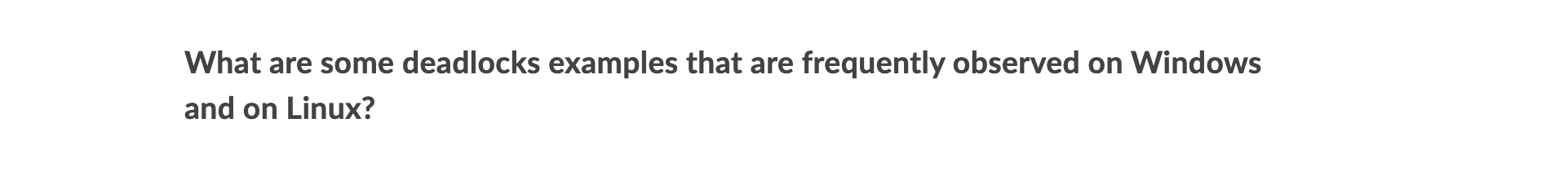 Solved What are some deadlocks examples that are frequently | Chegg.com