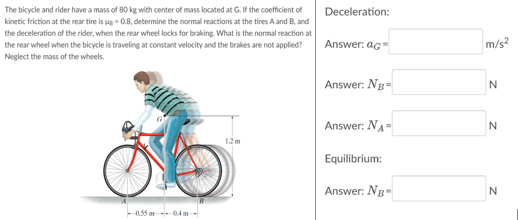 Solved The bicycle and rider have a mass of 80 kg with | Chegg.com