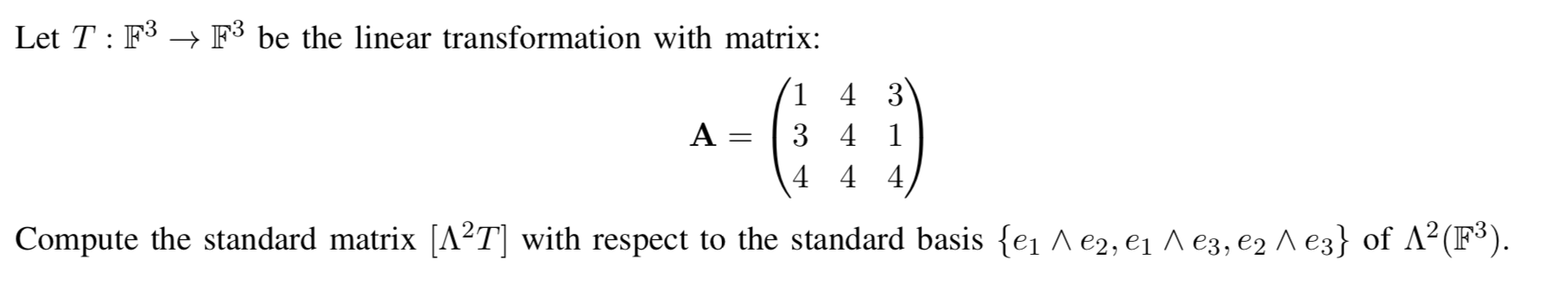 Solved LINEAR ALGEBRA Let T : F3 → F3 be the | Chegg.com