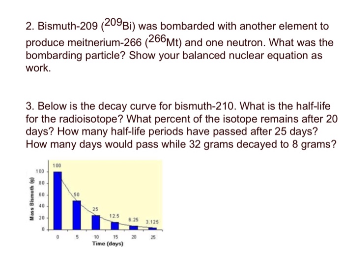 Solved 2. Bismuth-209 (209Bi) was bombarded with another | Chegg.com