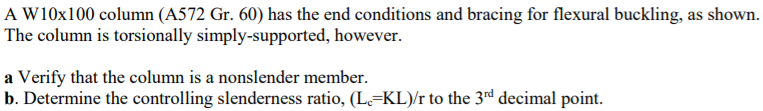 Solved A W10x100 column (A572 Gr. 60) has the end conditions | Chegg.com