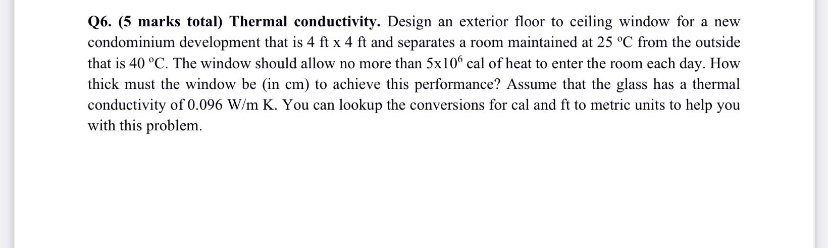 Solved Q6. (5 marks total) Thermal conductivity. Design an | Chegg.com