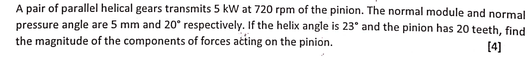 Solved A pair of parallel helical gears transmits 5 kW at | Chegg.com