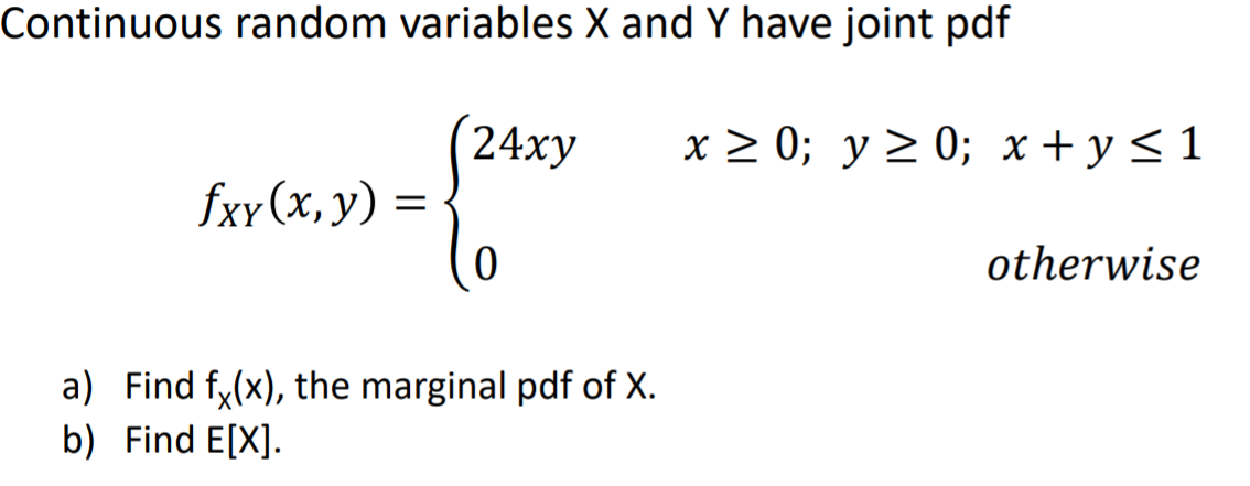Solved Continuous random variables X and Y have joint pdf | Chegg.com