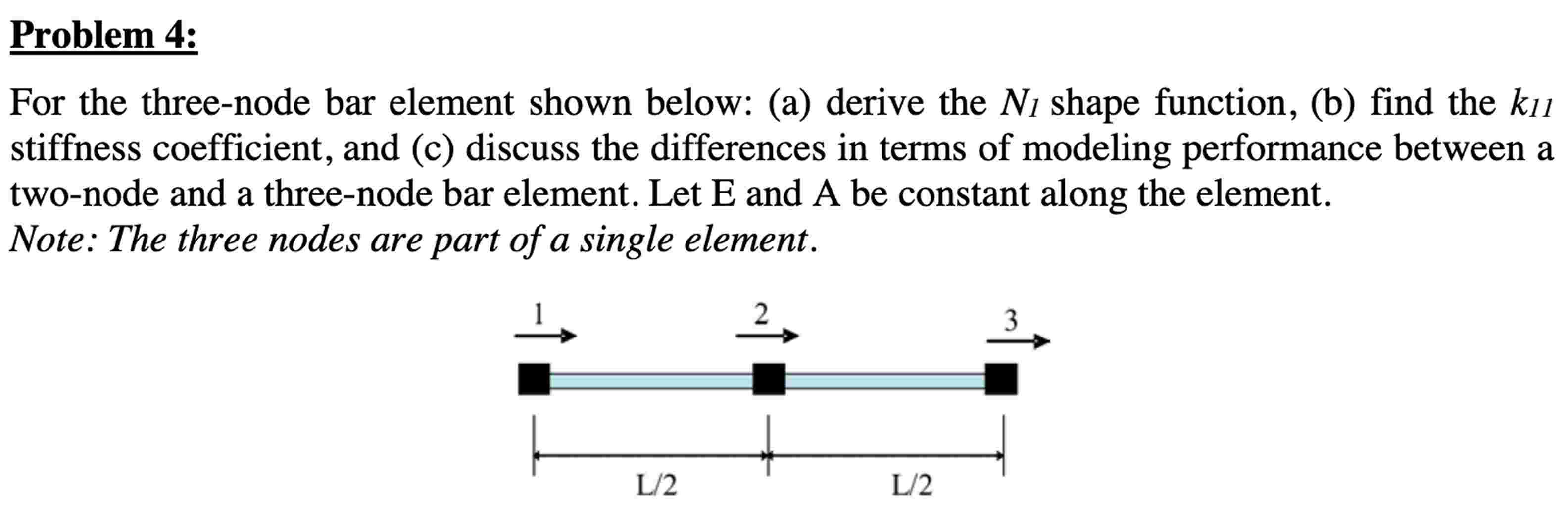 Solved by an EXPERT Problem 4:For the three-node bar element shown below: | Chegg.com