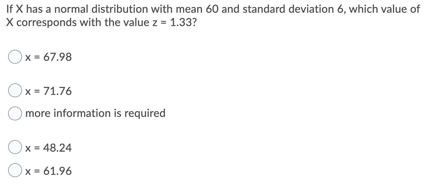 Solved If X has a normal distribution with mean 60 and | Chegg.com