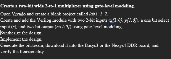 Solved Create a two-bit wide 2-to-1 multiplexer using | Chegg.com