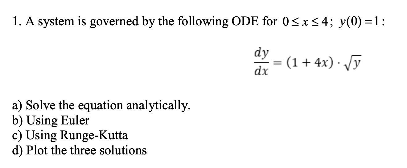 Solved 1. A system is governed by the following ODE for | Chegg.com