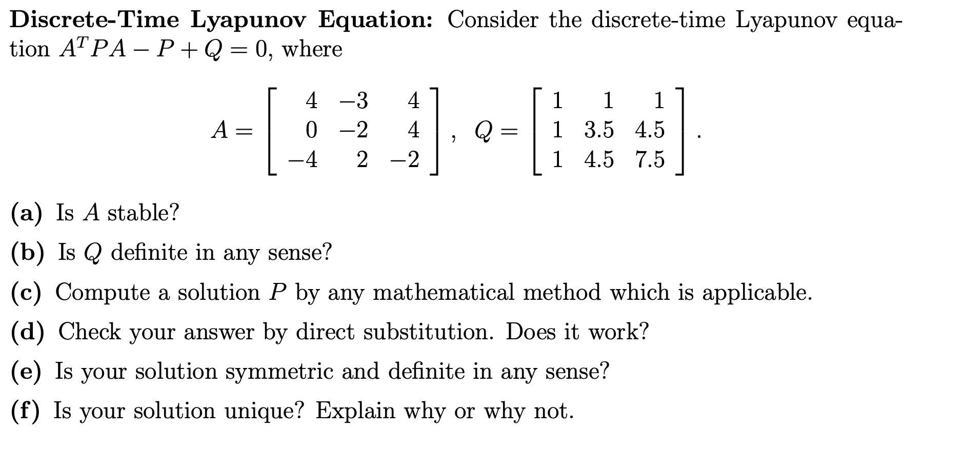Solved Discrete-Time Lyapunov Equation: Consider the | Chegg.com