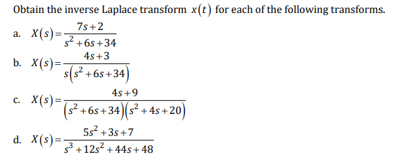 Solved Obtain the inverse Laplace transform x(t) for each of | Chegg.com