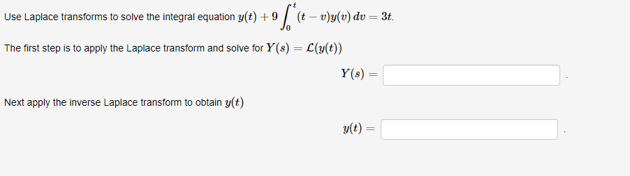 Solved Use Laplace transforms to solve the integral equation | Chegg.com