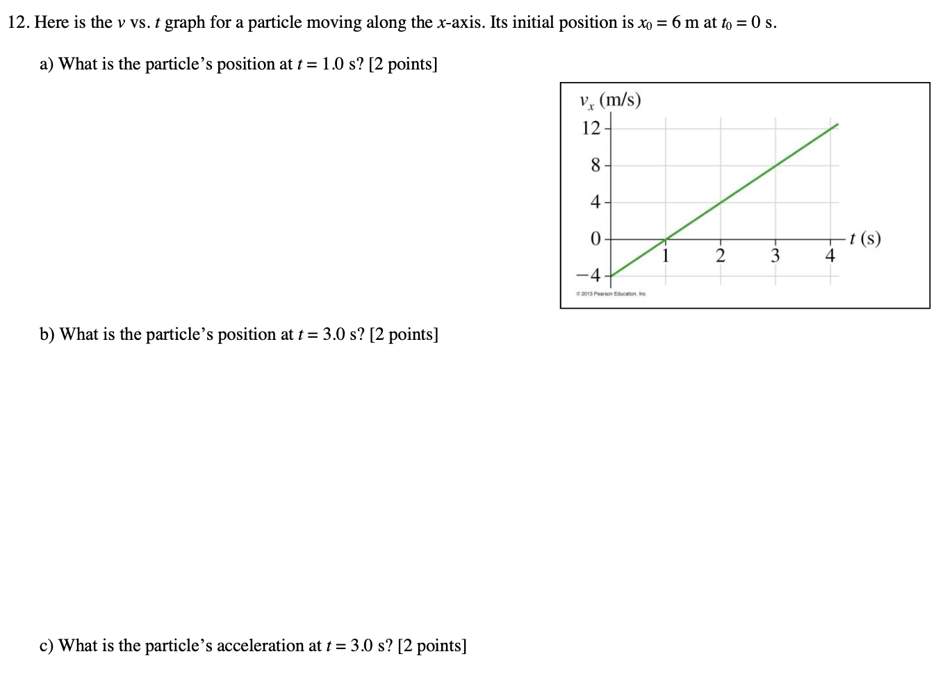 solved-2-here-is-the-v-vs-t-graph-for-a-particle-moving-chegg