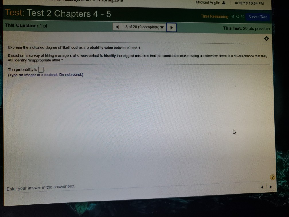 Solved Michael Anglin | 4/20/19 10:04 PM Test: Test 2 | Chegg.com
