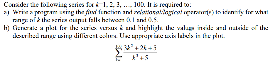 Solved Consider the following series for k=1,2,3,…,100. It | Chegg.com