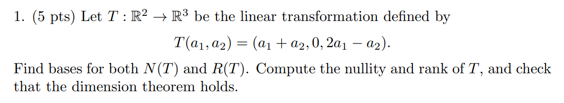 Solved 1. (5 pts) Let T:R2→R3 be the linear transformation | Chegg.com