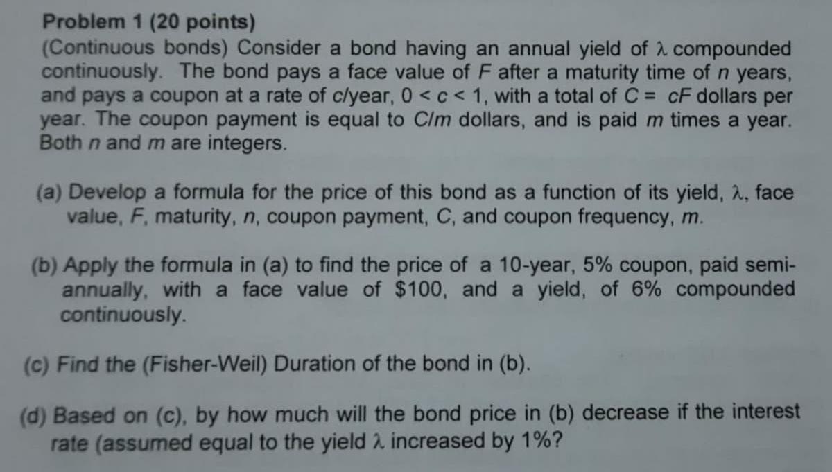 Solved Problem 1 (20 points) (Continuous bonds) Consider a | Chegg.com