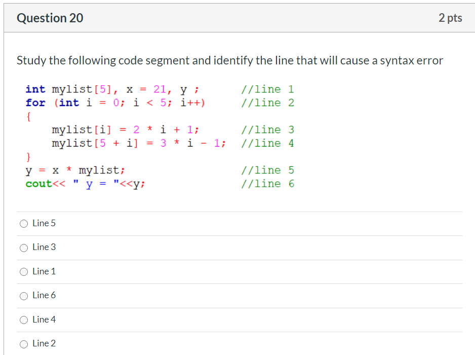 Solved Question 20 2 pts Study the following code segment | Chegg.com