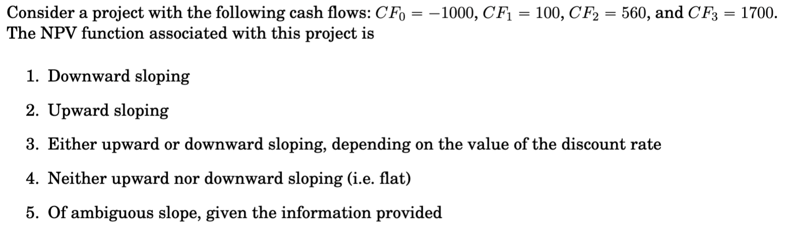Solved Consider a project with the following cash flows: CF0 | Chegg.com