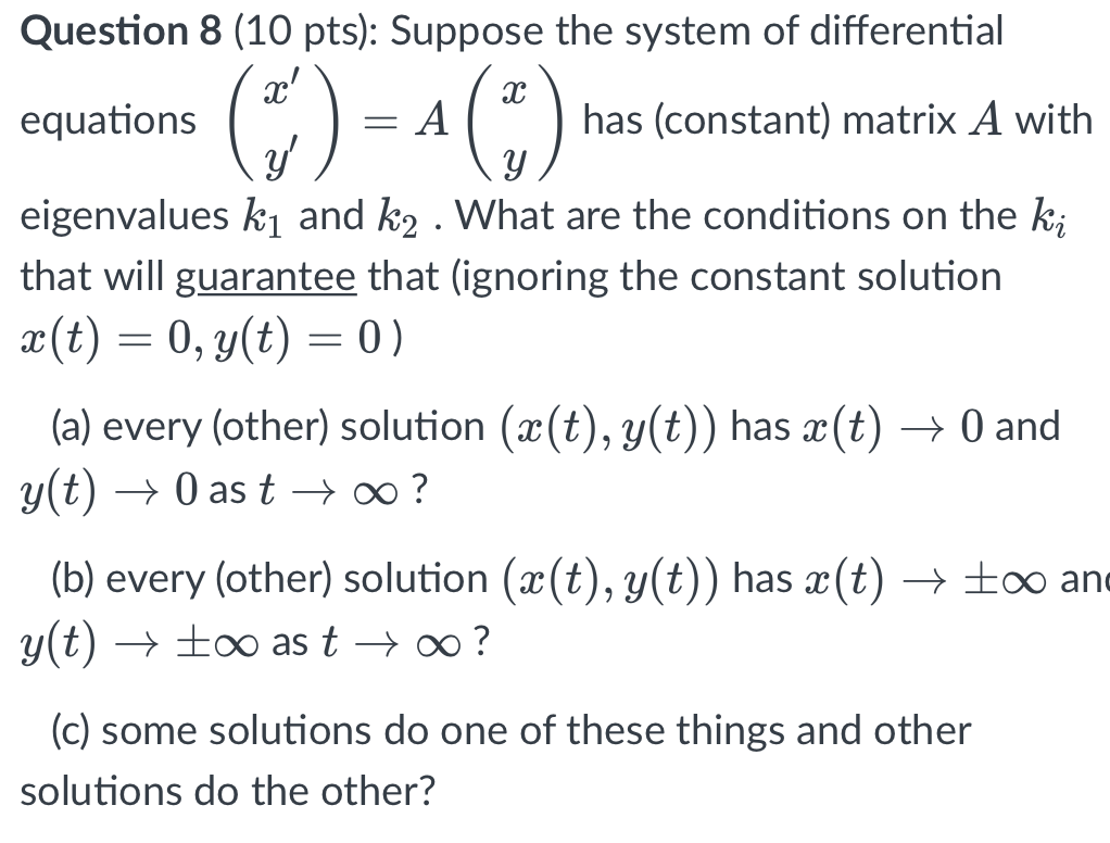 Solved Question 8 (10 pts): Suppose the system of | Chegg.com Solved Question 8 (10 pts): Suppose the system of | Chegg.com