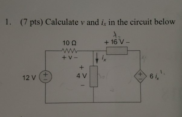 Solved 1. (7 pts) Calculate v and ix in the circuit below | Chegg.com