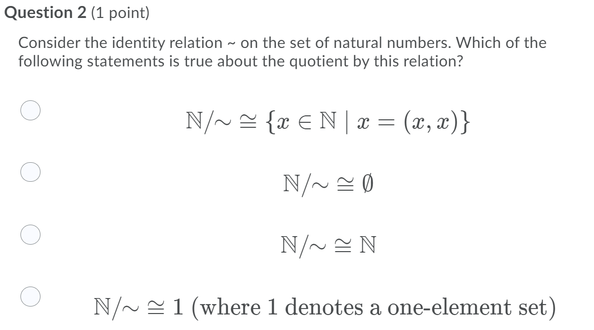 Solved Question 2 (1 point) Consider the identity relation ~ | Chegg.com
