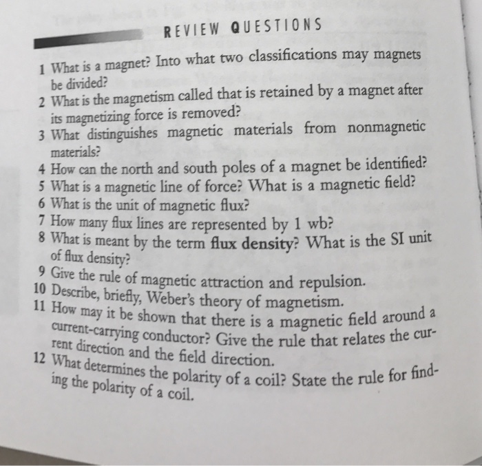Solved REVIEW QUESTIONS 1 What is a magnet? Into what two | Chegg.com