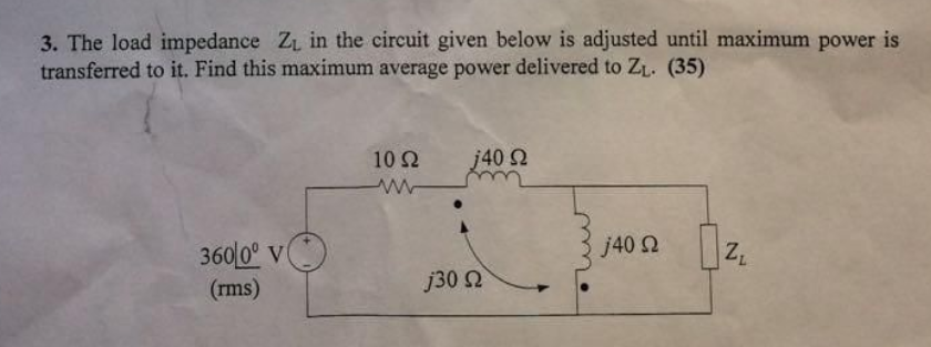 Solved 3. ﻿The load impedance \( \mathrm{Z}_{\mathrm{L}} \) | Chegg.com