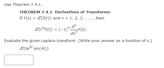 Solved Use Theorem 7.4.1.THEOREM 7.4.1 ﻿Derivatives of | Chegg.com