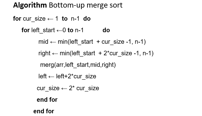 Solved Algorithm Bottom-up merge sort for cur_size=1 to n-1 | Chegg.com