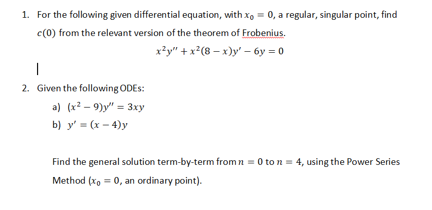 Solved 1. For the following given differential equation, | Chegg.com