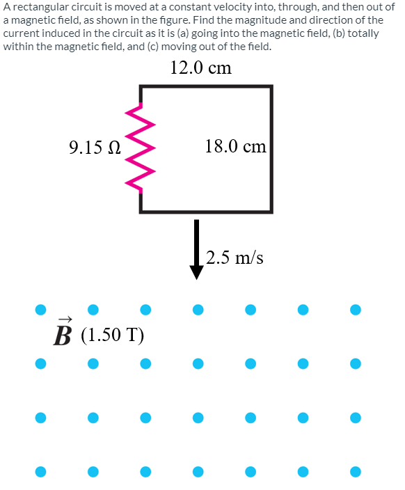 Solved A rectangular circuit is moved at a constant velocity | Chegg.com