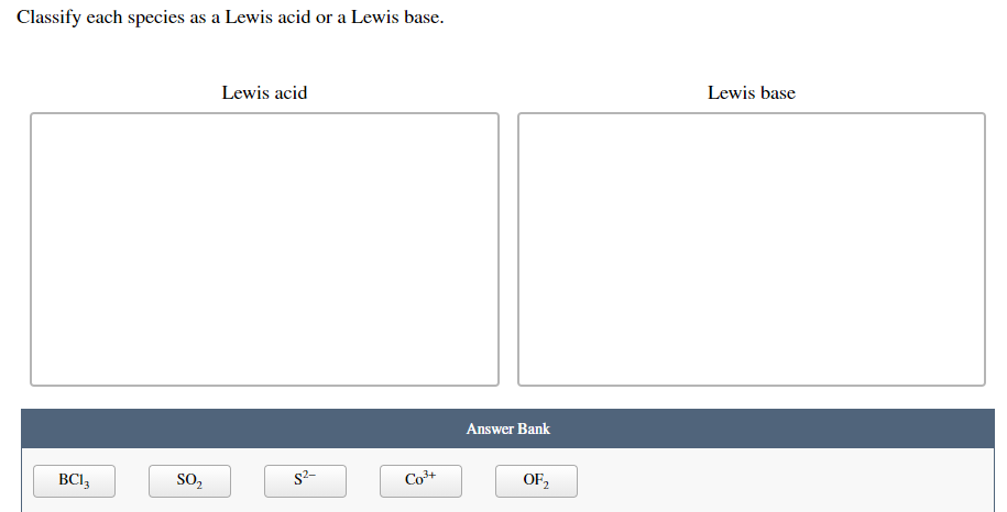 Solved Classify each species as a Lewis acid or a Lewis | Chegg.com