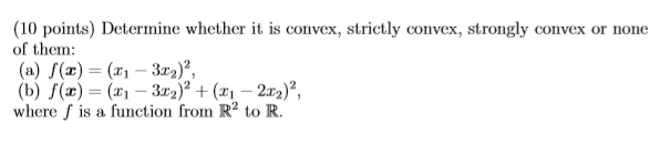 Solved (10 points) Determine whether it is convex, strictly | Chegg.com
