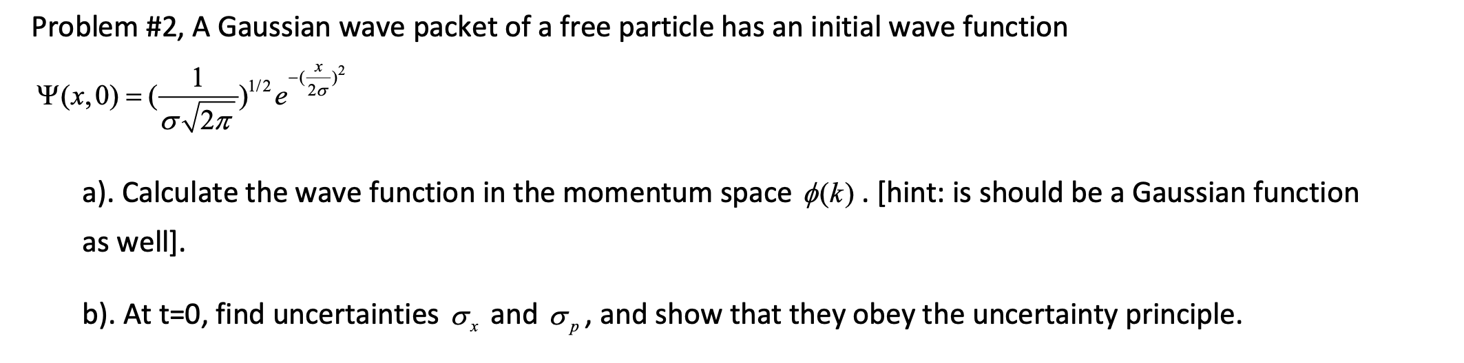 Solved Problem #2, A Gaussian wave packet of a free particle | Chegg.com