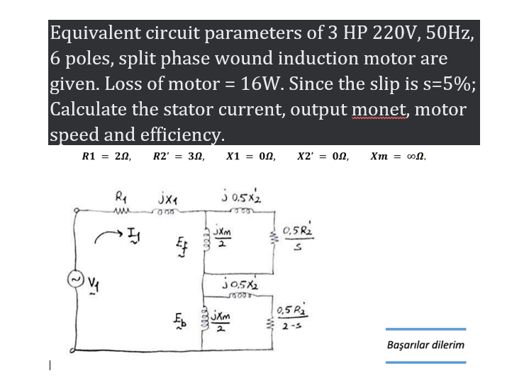Solved Equivalent circuit parameters of 3HP220 V,50 Hz, 6 | Chegg.com