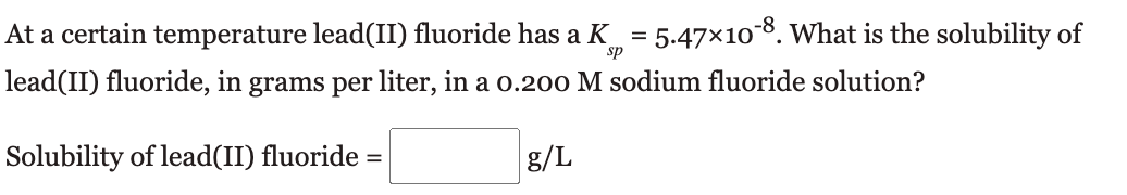 Solved At a certain temperature lead(II) fluoride has a | Chegg.com