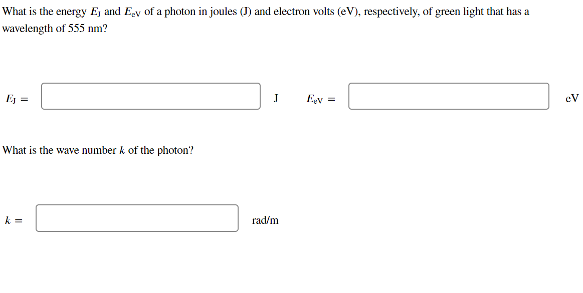 Solved What is the energy EJ and EeV of a photon in joules ( | Chegg.com