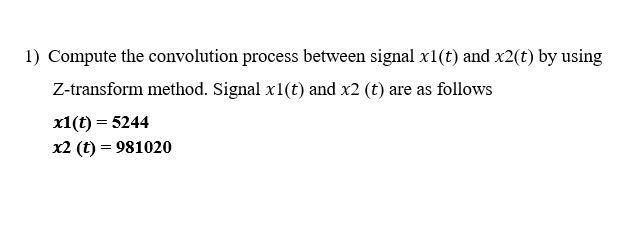 Solved 1) Compute the convolution process between signal | Chegg.com