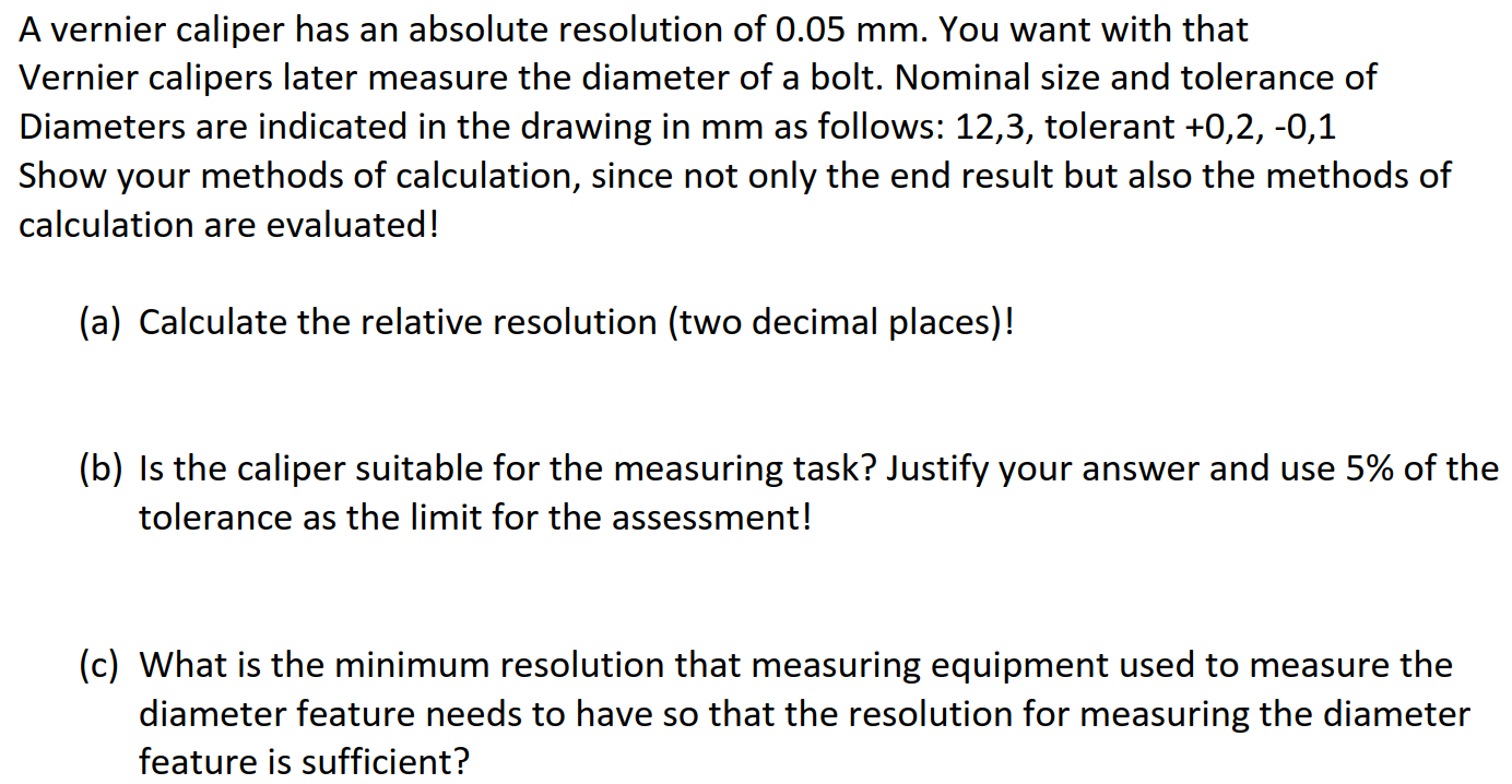 Solved A vernier caliper has an absolute resolution of 0.05 | Chegg.com