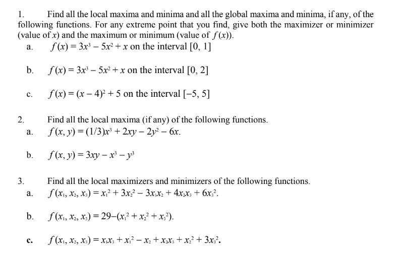 Solved 1. Find all the local maxima and minima and all the | Chegg.com