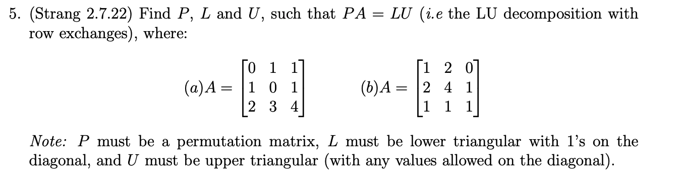 Solved 5. (Strang 2.7.22) Find P, L and U, such that PA = LU | Chegg.com