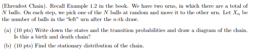 (Ehrenfest Chain). Recall Example 1.2 in the book. We | Chegg.com