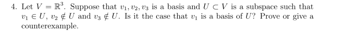 Solved Let V=R3. Suppose that v1,v2,v3 is a basis and U⊂V is | Chegg.com