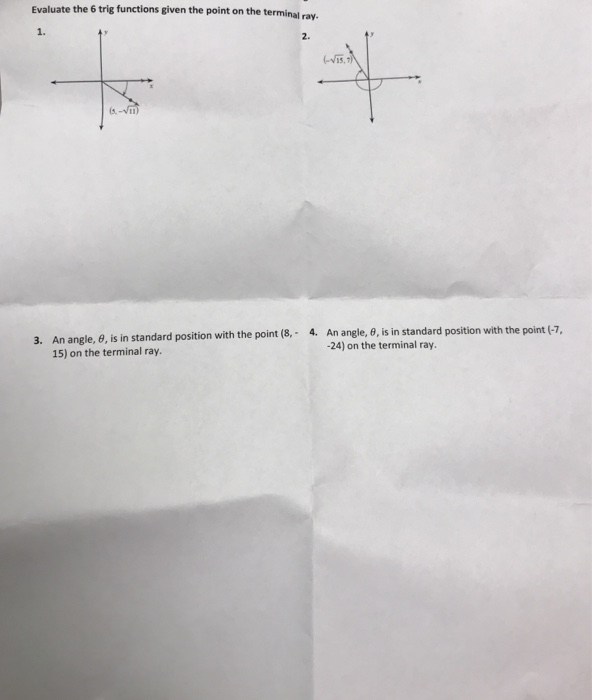 Solved Evaluate the 6 trig functions given the point on the | Chegg.com