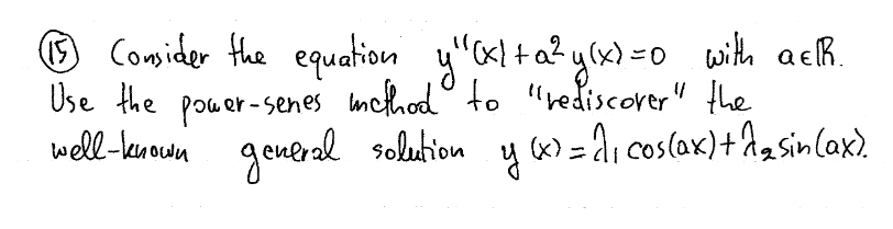 Solved (15) Consider the equation y′′(x)+a2y(x)=0 with a∈R. | Chegg.com
